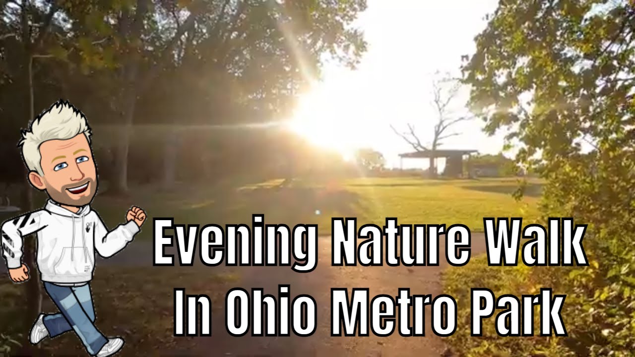 Evening Walk At Ohio Metro Park - YouTube