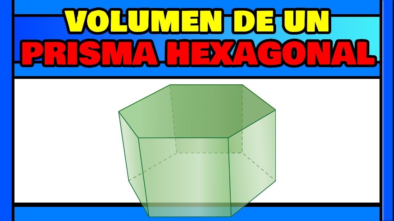 como obtener el volumen de un prisma hexagonal - YouTube