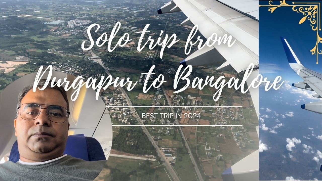 Solo Trip from Durgapur to Bangalore | Durgapur Airport Kazi Nazrul Islam Airport #bangalore ...
