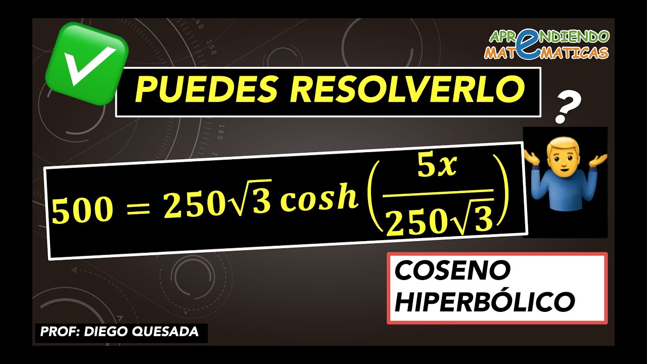 Ecuación con Coseno Hiperbólico y sin CALCULADORA - YouTube