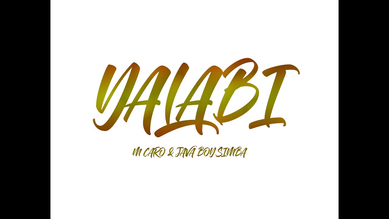 YALABI - M CARO & JAVA BOY SIMBA - OFFICIAL MUSIC VIDEO - YouTube