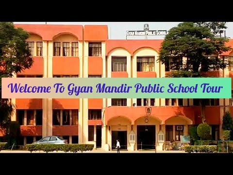 Welcome to Gyan MandirPublic School Tour - YouTube