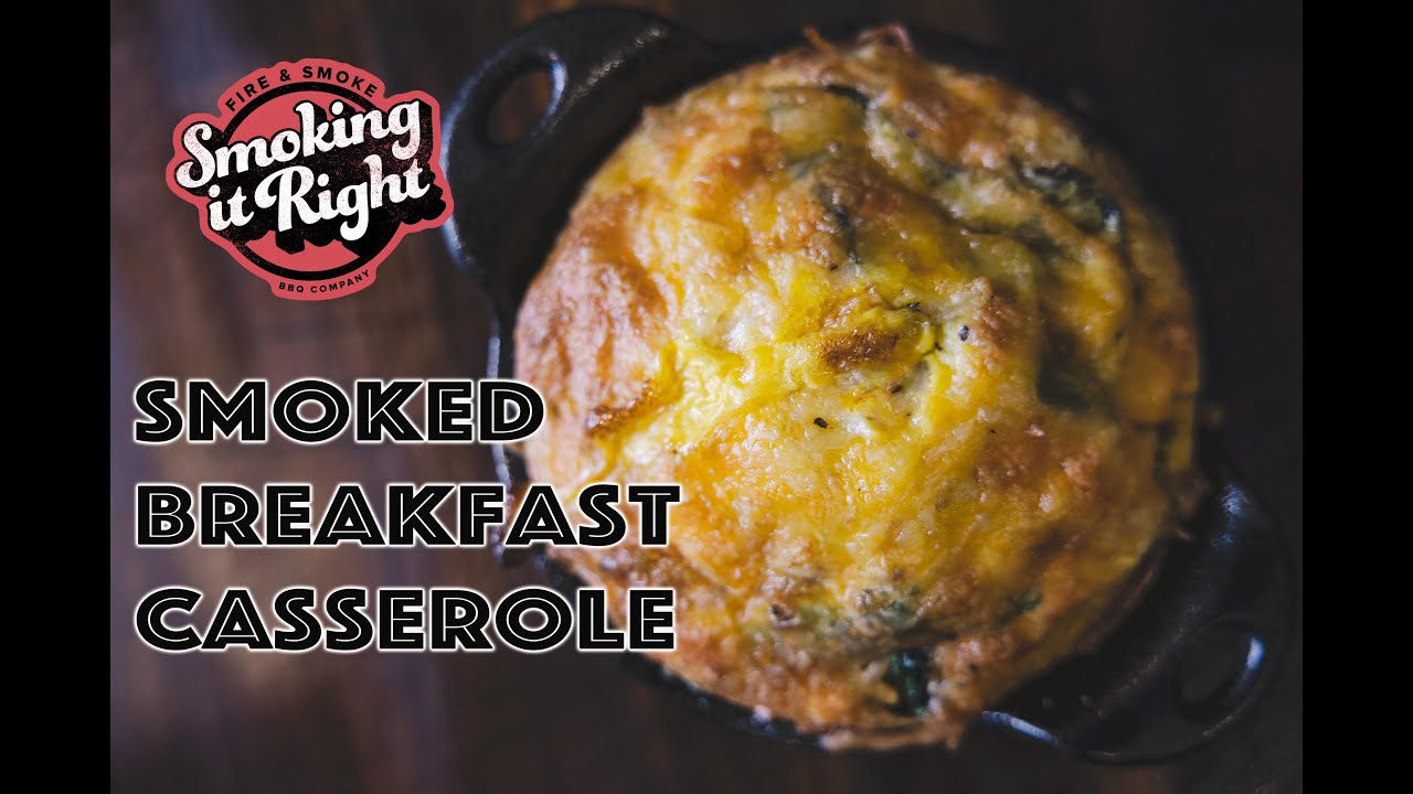 Smoked Breakfast Casserole - YouTube