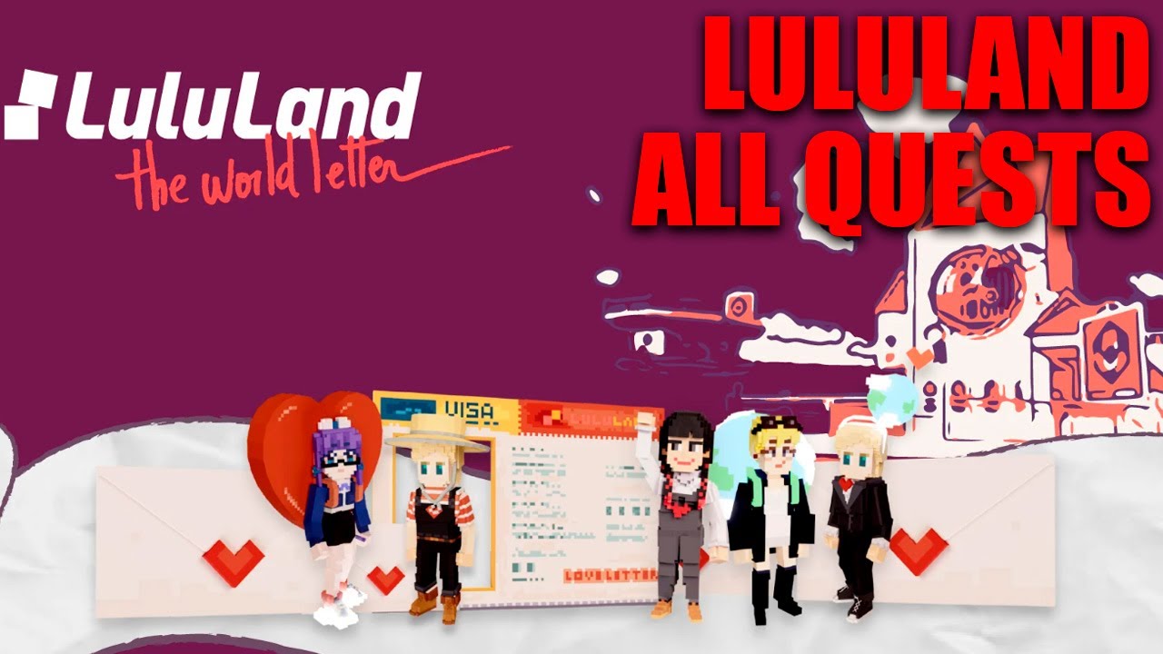 THE WORLD LETTER X LULULAND ALL QUESTS | ПРОХОЖДЕНИЕ КАРТЫ | LULULAND ...