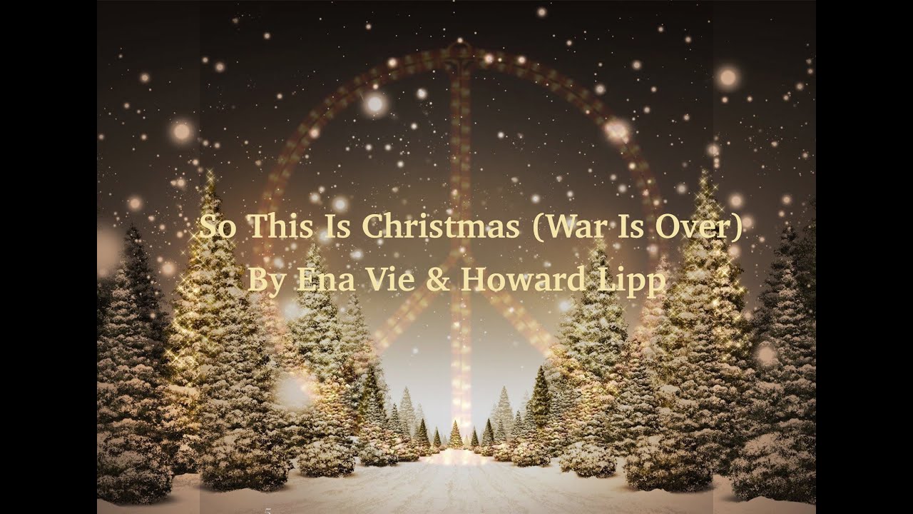 So This Is Christmas (War Is Over) Ena Vie & Howard Lipp - YouTube