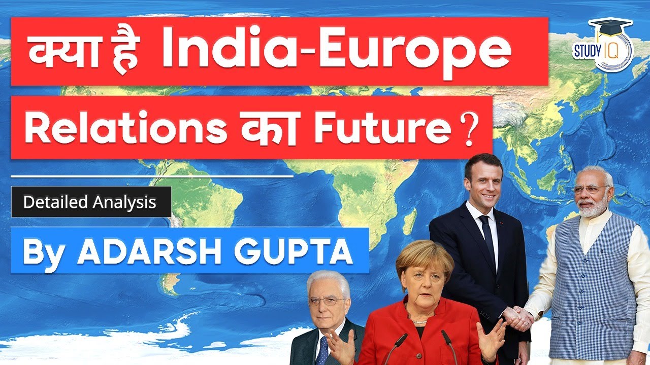 India European Union Relations complete timeline explained - Why EU is ...