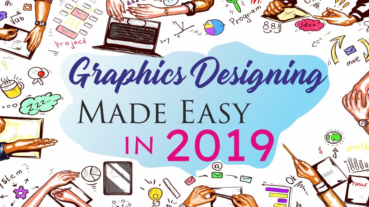 Graphics Designing Made Easy In 2019 | Don't Know how to Graphics ...