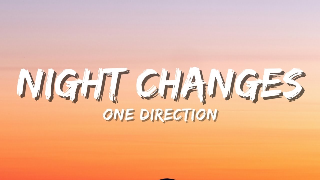One Direction - Night Changes (Official Music Video Lyric) - YouTube