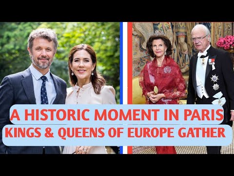 Kings and Queens of Europe Unite: A Historic Moment at the Paris ...