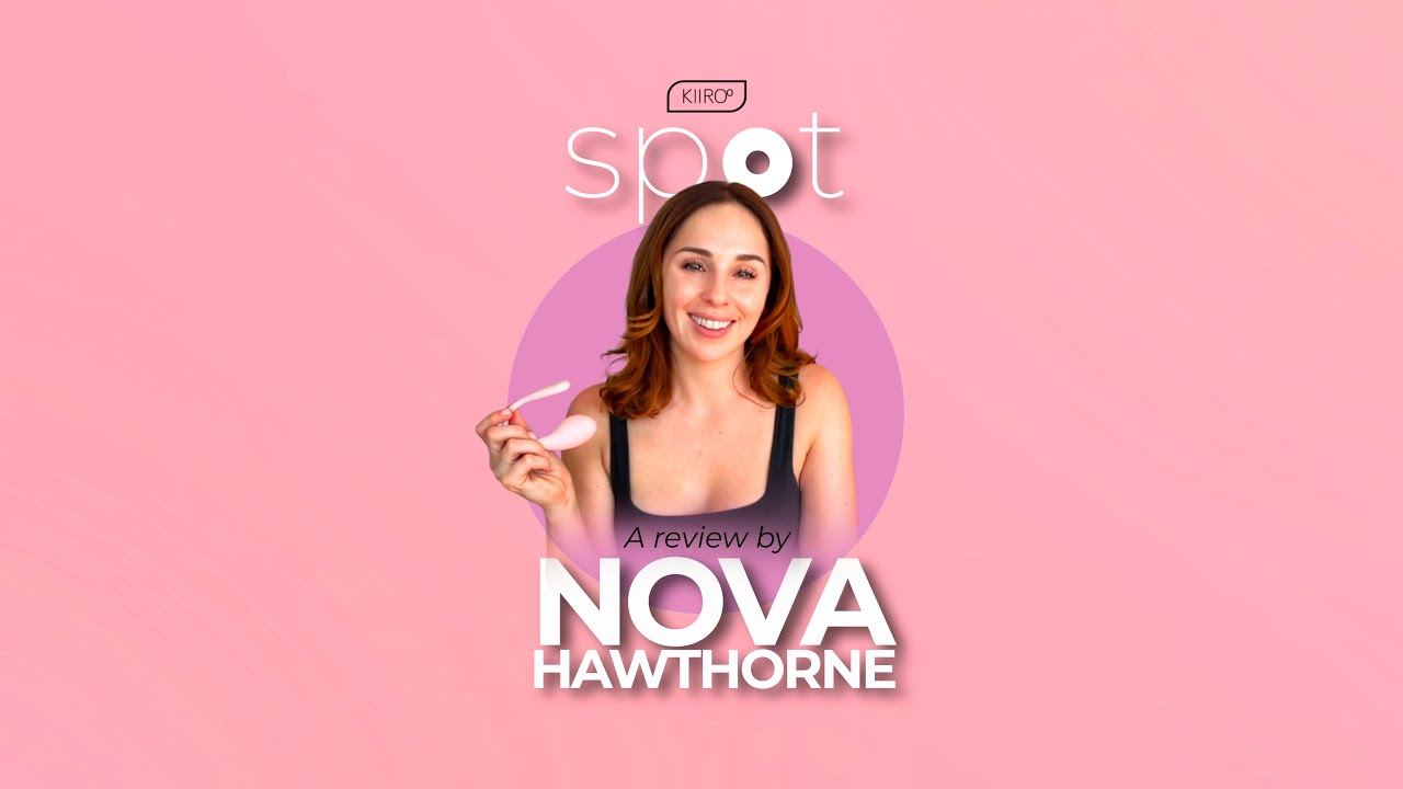 The Kiiroo Spot™ – A Review by Nova Hawthorne - YouTube