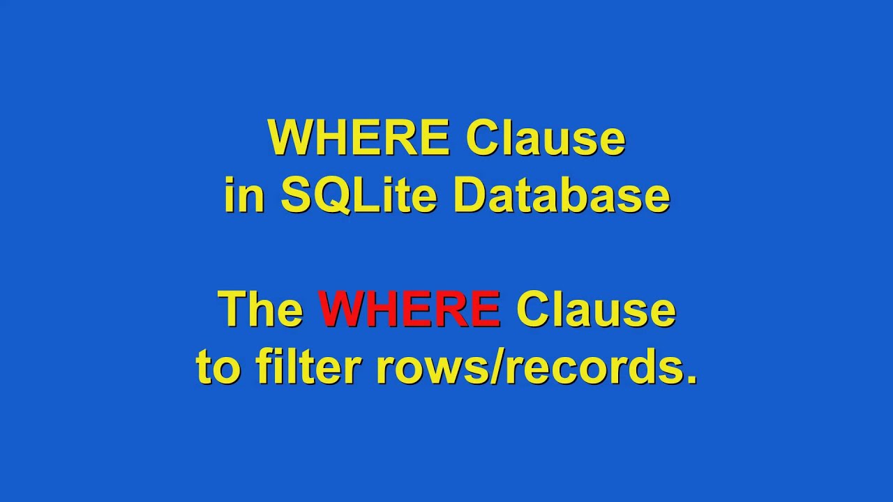 How To Use WHERE Clause Using SQLite YouTube how-to-use-where-clause-using-sqlite-youtube
