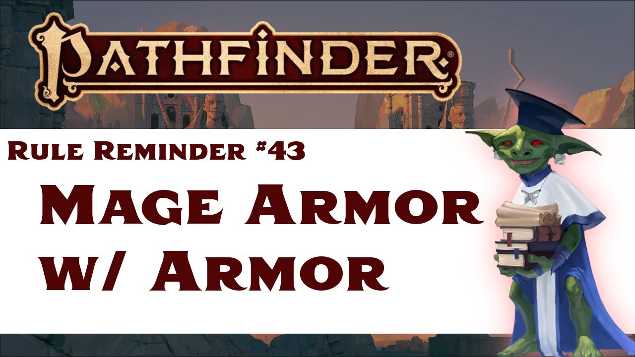 Can I Use Mage Armor While Wearing Armor? (Pathfinder 2e Rule Reminder ...