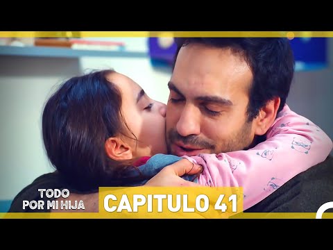 Todo Por Mi Hija - Capitulo 41