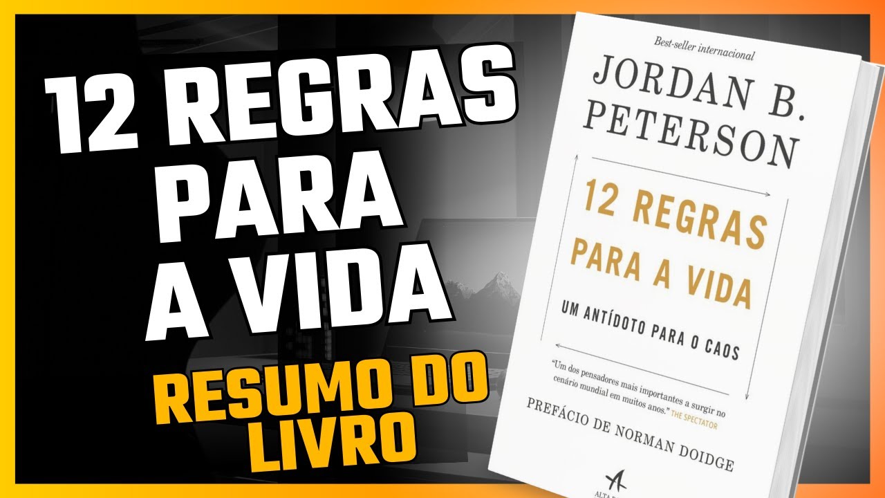 12 REGRAS PARA A VIDA - RESUMO DO LIVRO | Jordan B. Peterson ...
