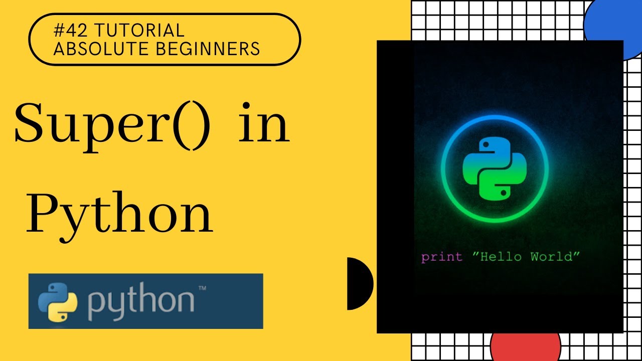 42 Using Super In Python Python Tutorial For Absolute Beginners In 42-using-super-in-python-python-tutorial-for-absolute-beginners-in