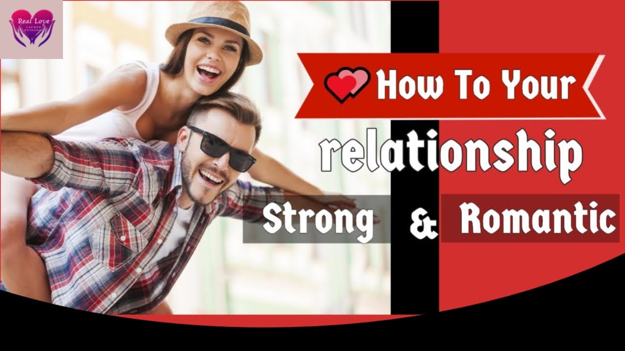 💕How To Keep Your Relationship Strong And Romantic💕 - YouTube
