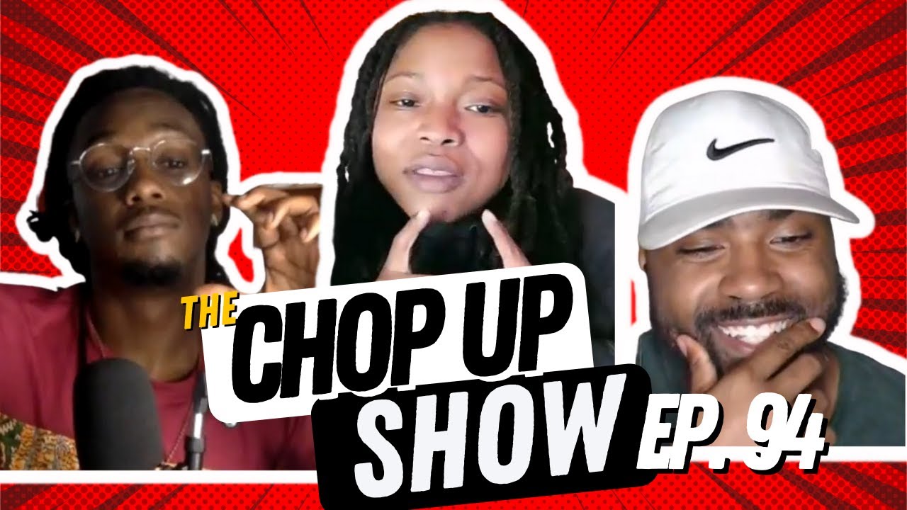 THE CHOP UP SHOW EP. 94 (Black People Dont) - YouTube