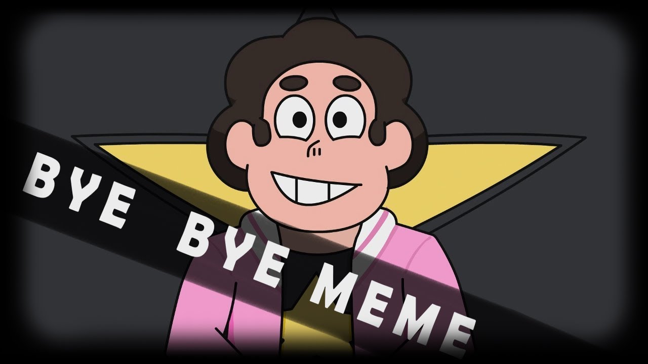 Bye Bye MEME //Steven Universe - YouTube