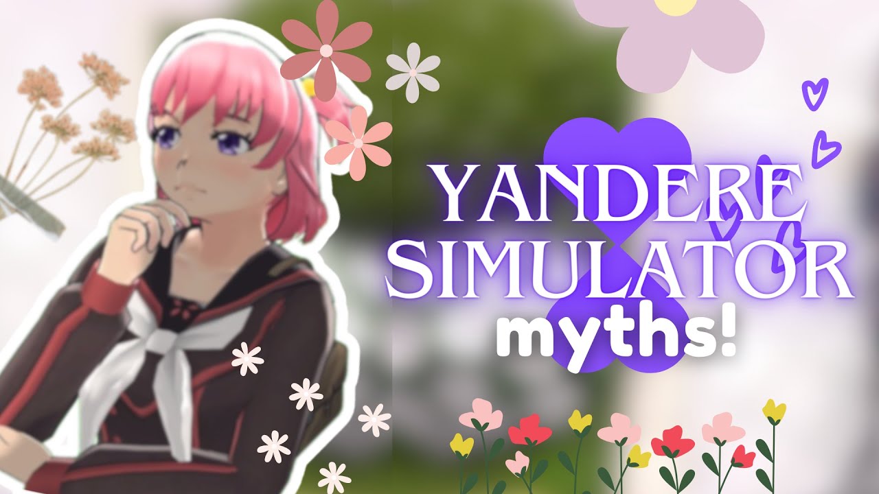 Yandere Simulator MYTHS! - YouTube