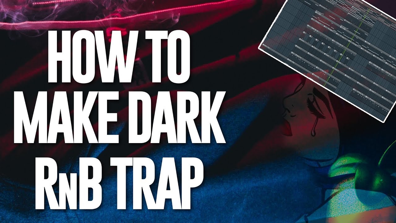 How To Make R&b Trap Beats (From Scratch) - YouTube