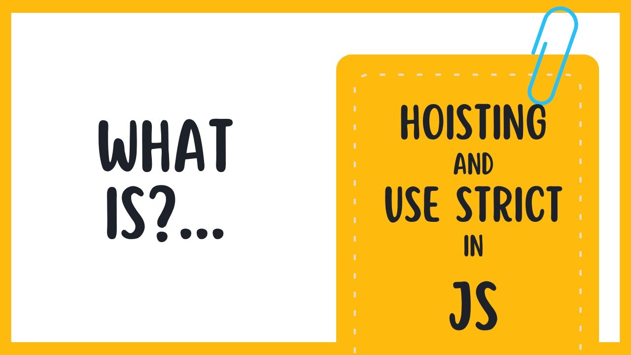 What is Javascript Hoisting? What is Javascript "use strict"? - YouTube