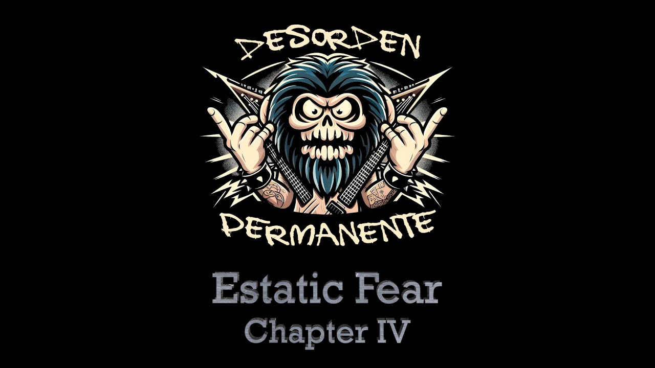 ESTATIC FEAR - Chapter IV | Desorden Permanente cover - YouTube