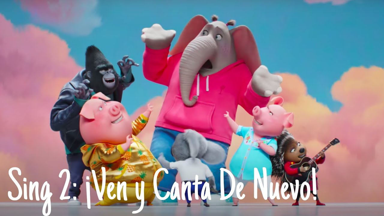 Sing 2: ¡Ven Y Canta De Nuevo! (2021) | Trailer Oficial Español Latino ...