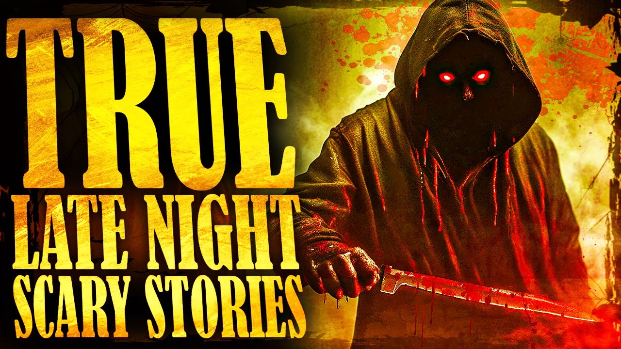 4 True Scary LATE NIGHT Horror Stories #truescarystories #creepy # ...