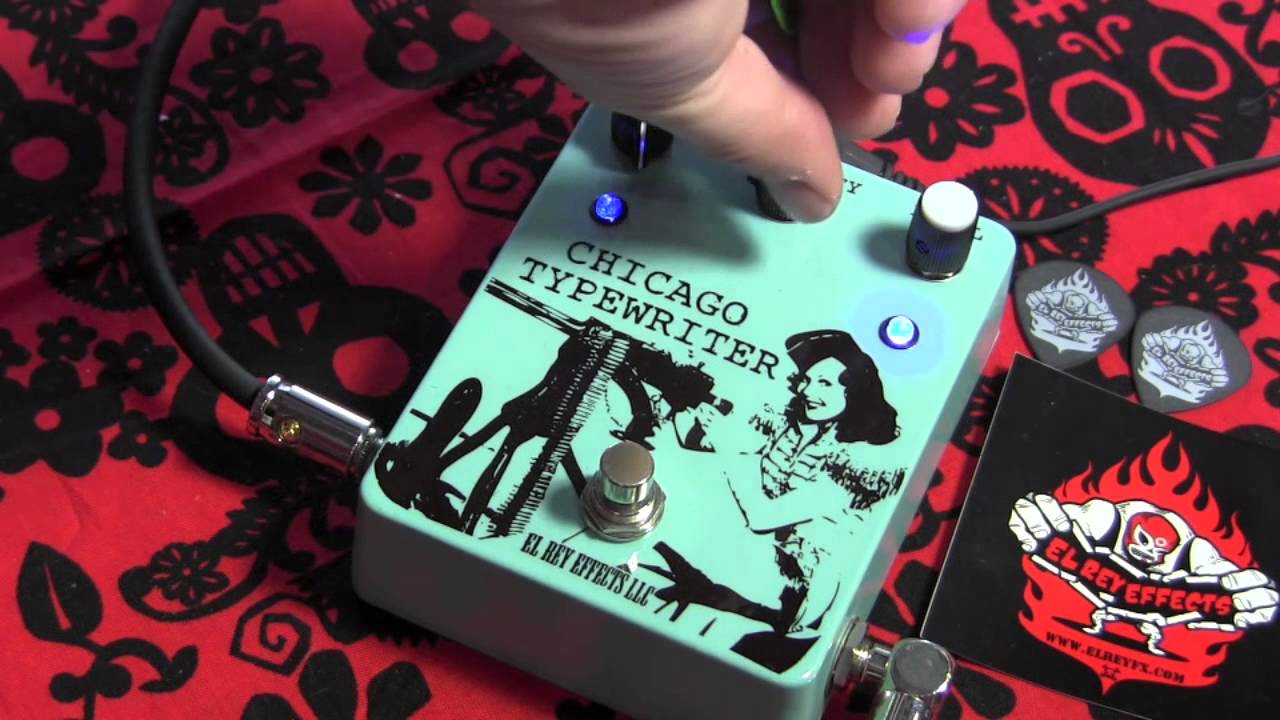 El Rey Effects CHICAGO TYPEWRITER tremolo guitar effects pedal demo ...