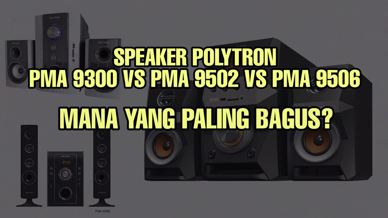 Perbandingan Polytron PMA 9300 VS PMA 9502 VS PMA 9506 - YouTube