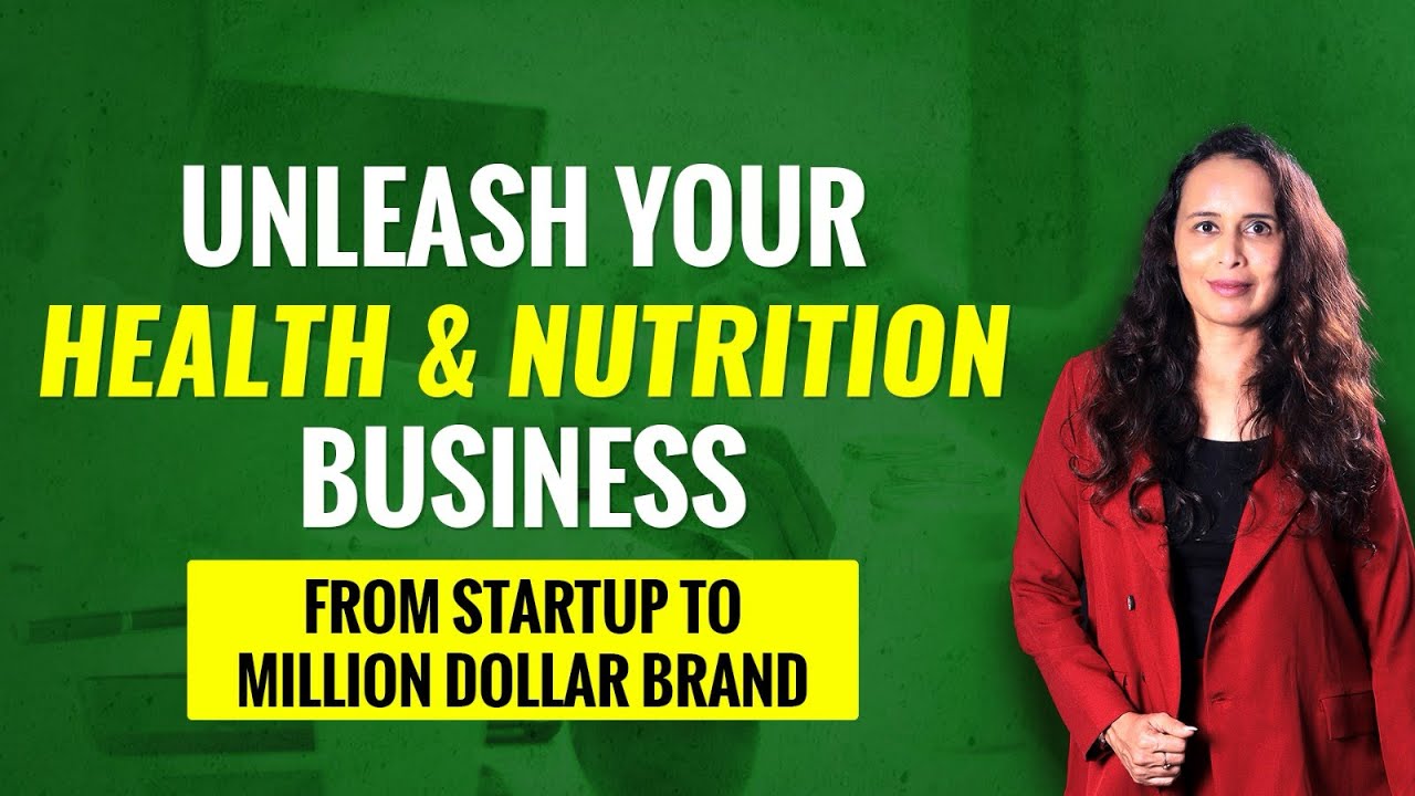 From Startup to Million Dollar Brand: Health & Nutrition Business ...