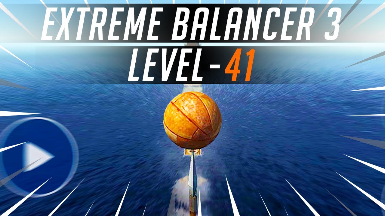 How to Play Extreme Balancer 3 - Level 41 - YouTube