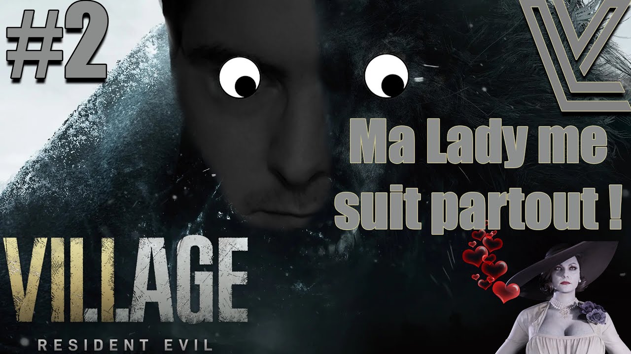 Ma Lady me suit partout ! Resident Evil Village #2 - YouTube