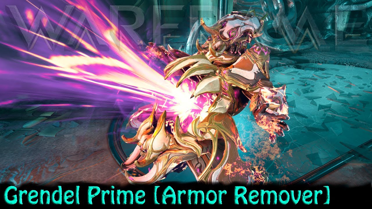 Warframe - Grendel Prime [Armor Remover!] - YouTube