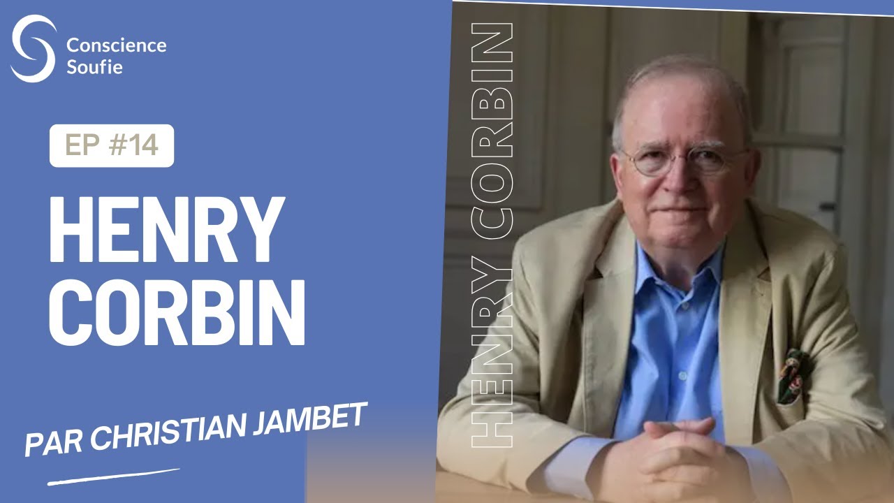 Cycle Henry Corbin - Ep14 : Hommage à Henry Corbin, par Christian ...