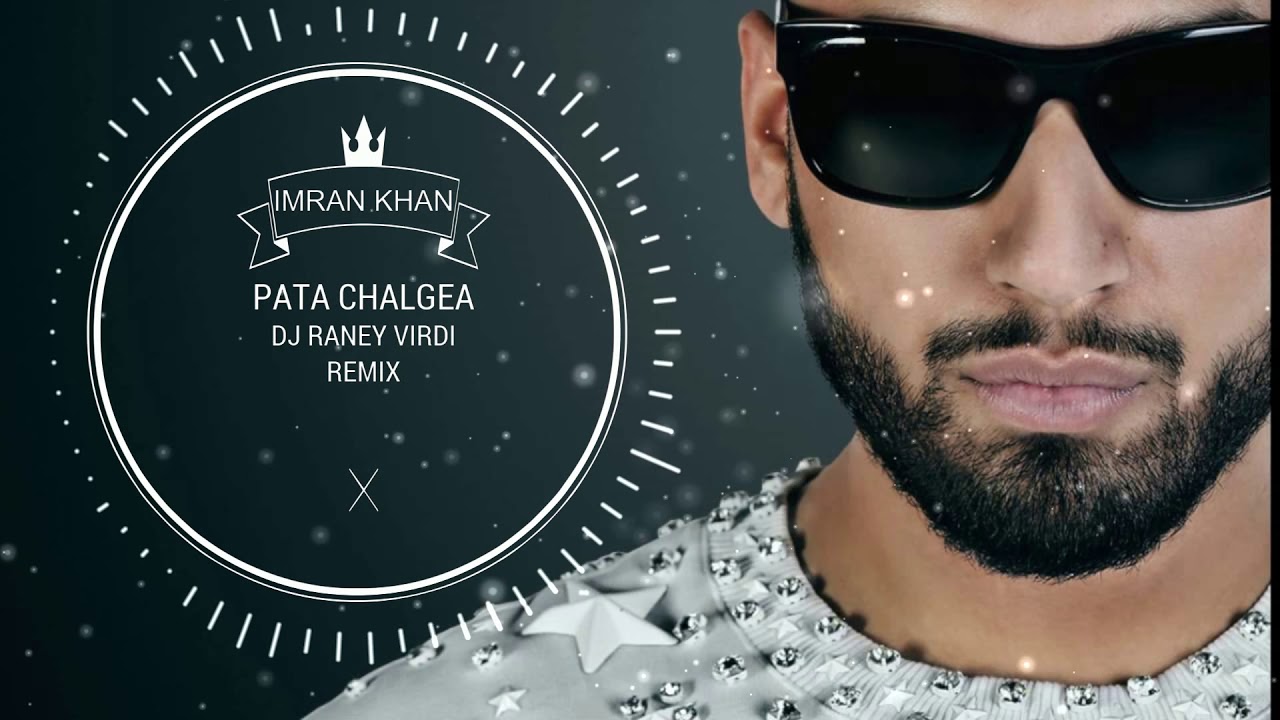 Pata Chalgea (Remix) | Dj Raney Virdi X Dj Paurush | Imran Khan - YouTube