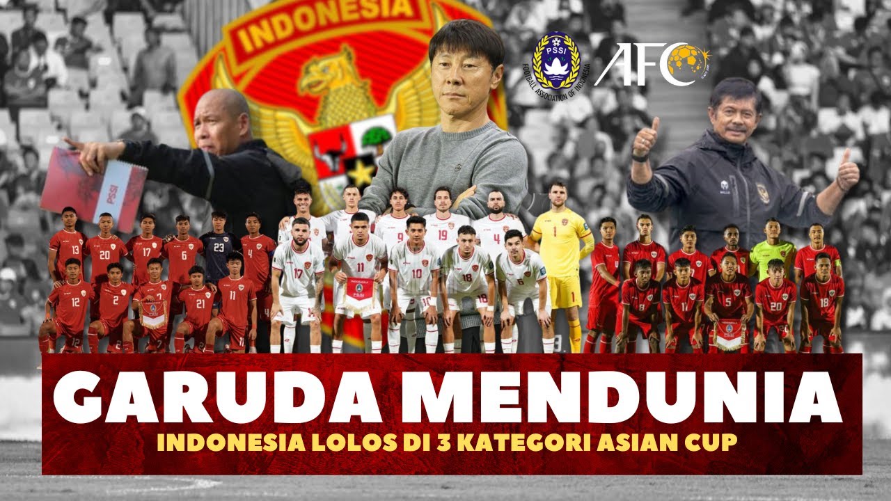 Garuda Mendunia, Indonesia Lolos di 3 Kategori Asian Cup # ...