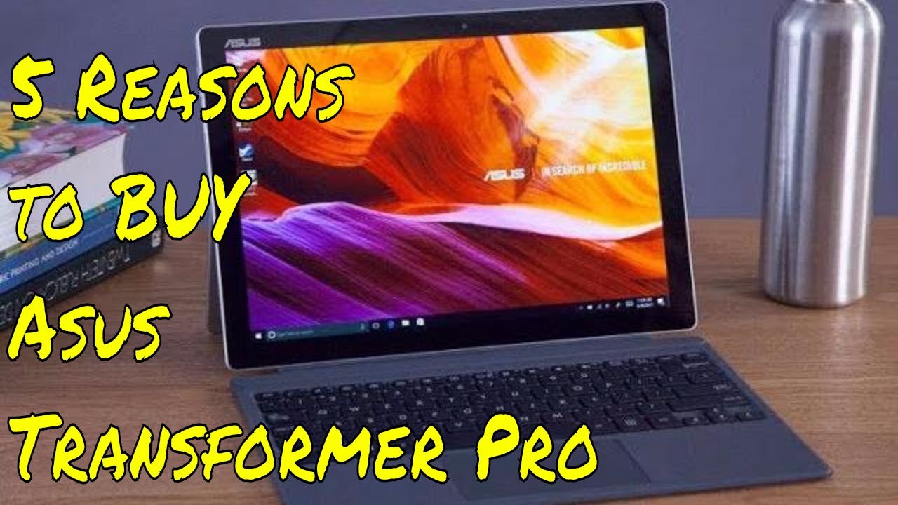 5 Reasons to BUY Asus Transformer Pro (T304UA), 3 Reasons to Skip - YouTube
