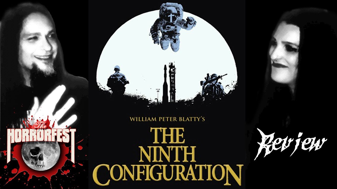 THE NINTH CONFIGURATION : The Not-Quite-Horror 2nd Part of William ...