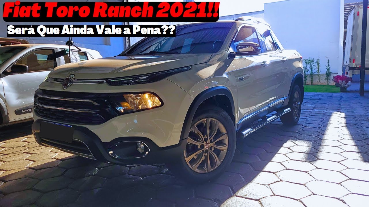 Fiat Toro Ranch 2021 Em Detalhes!! DIESEL AINDA VALE A PENA???? - YouTube