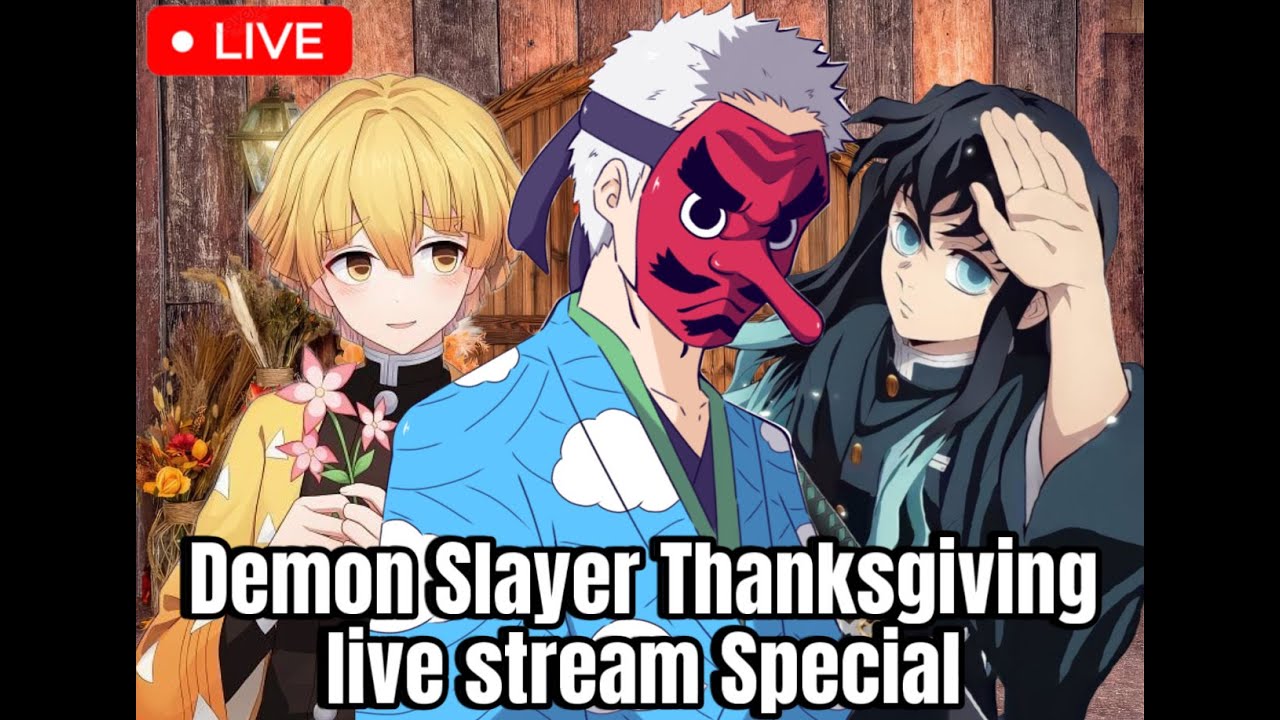 Demon Slayer Thanksgiving Live Stream Special - YouTube