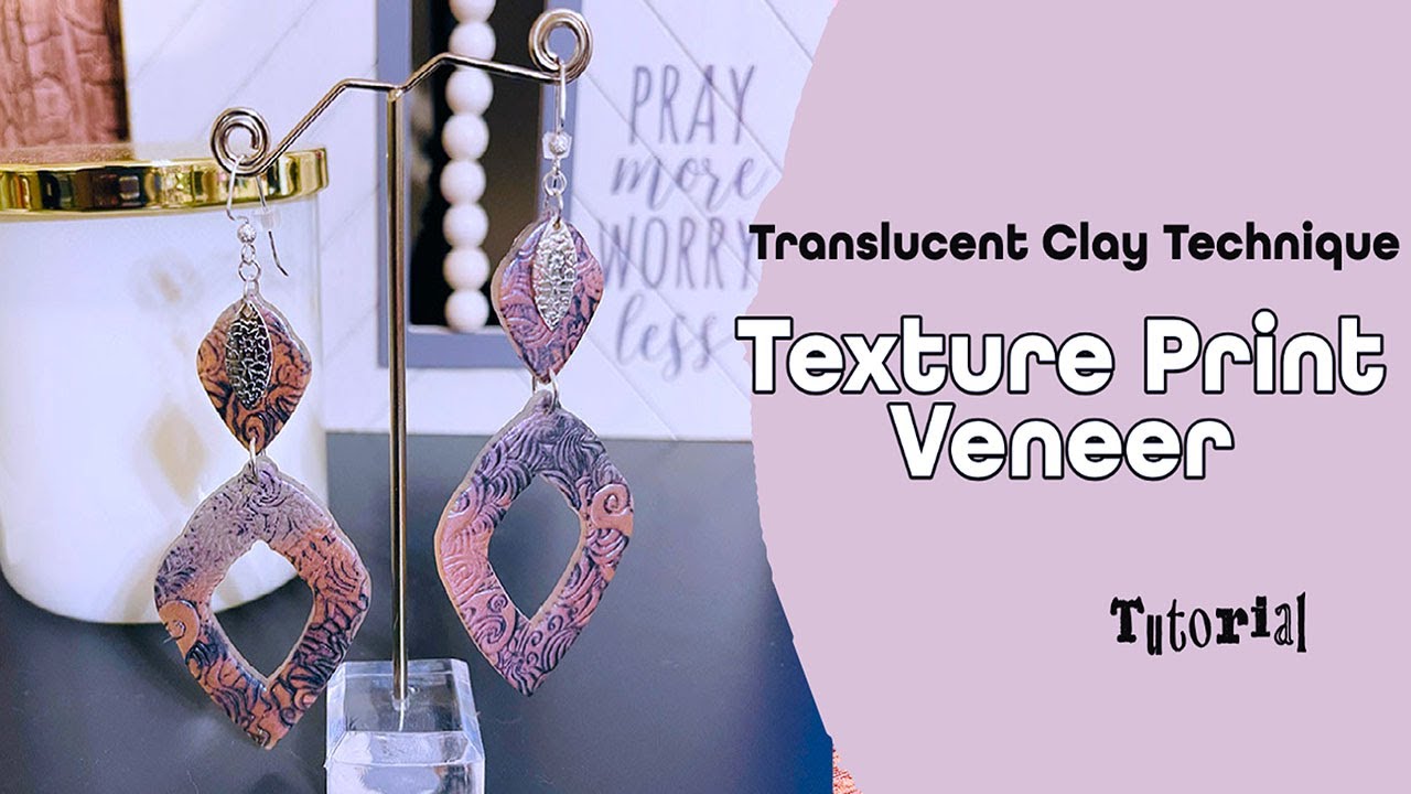 Translucent Texture Print Veneer With Polymer Clay Using Jessama Design ...