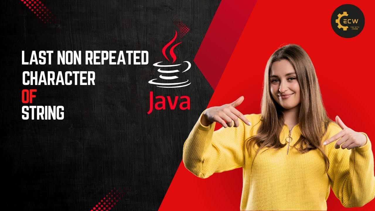 Find the Last Non-Repeated Character in a String | Java Programming Tutorial - YouTube