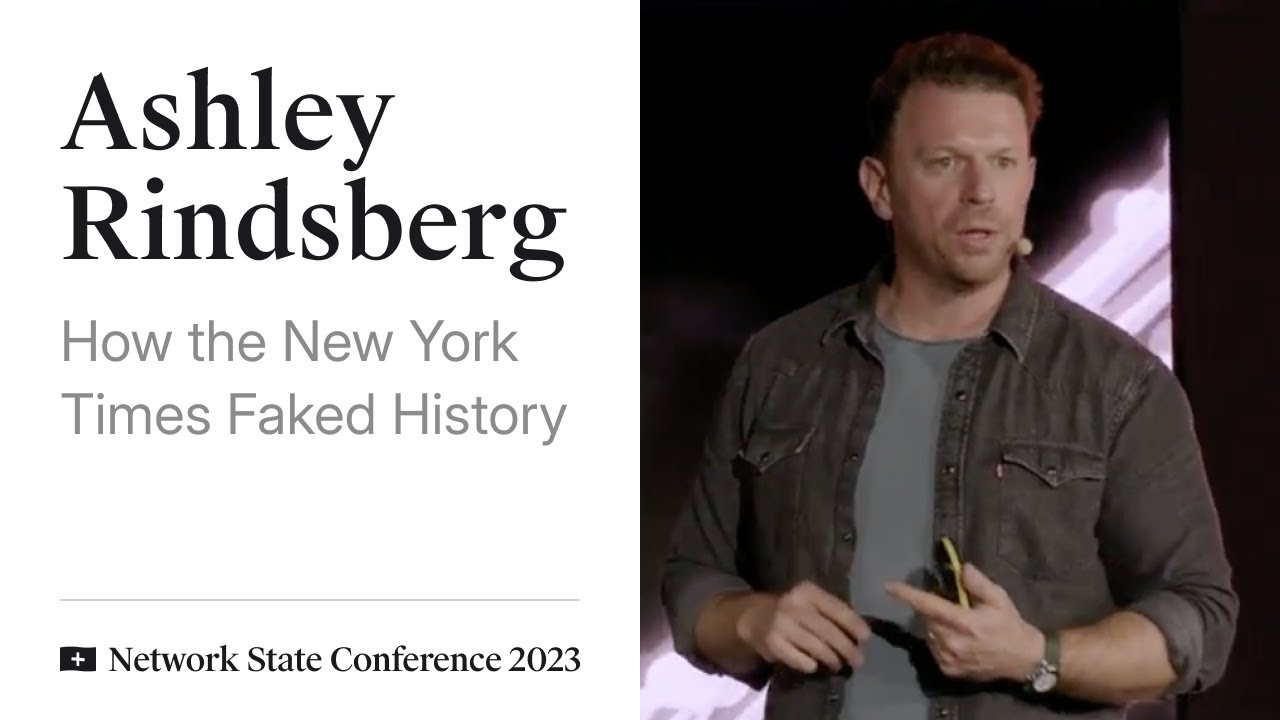 20 - The Network State Conference 2023 - Ashley Rindsberg - How the New ...