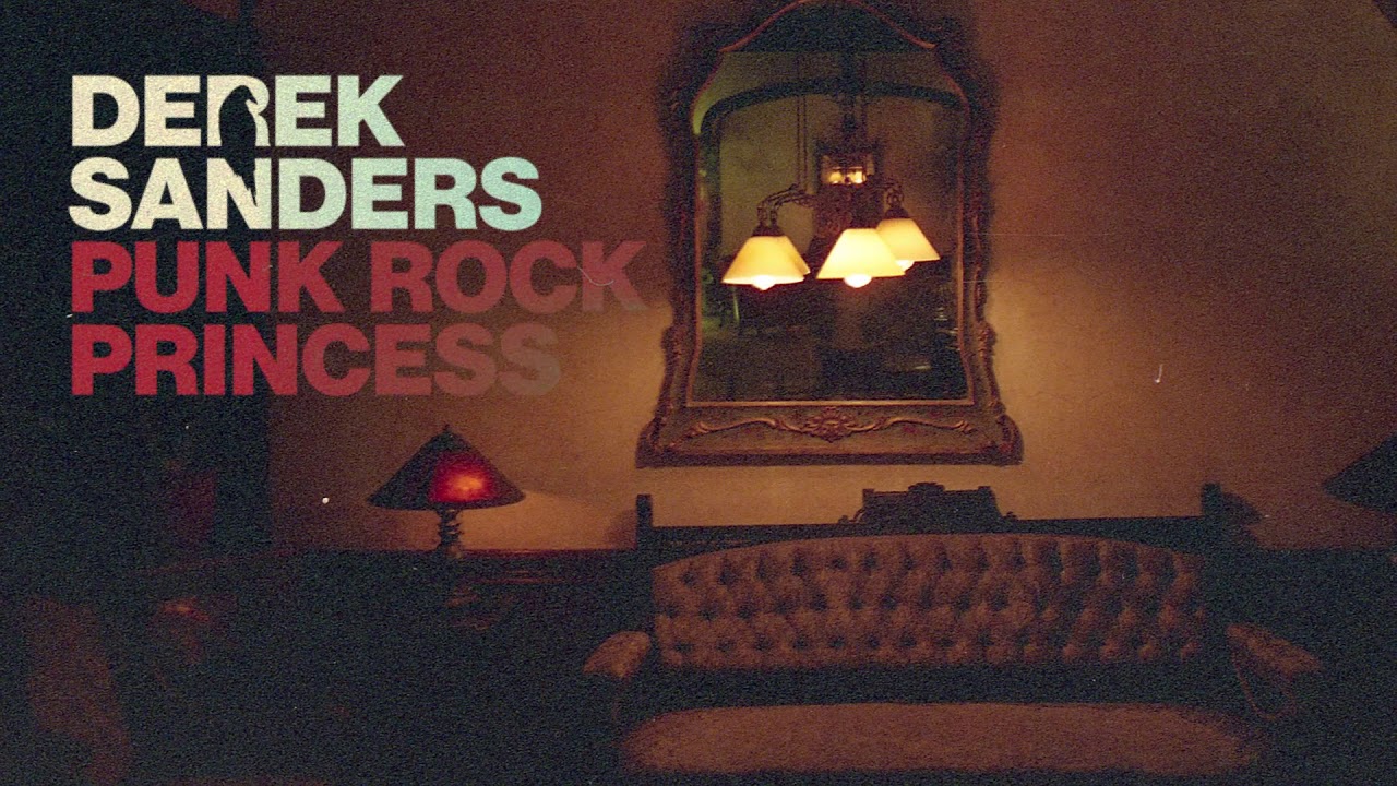 Punk Rock Princess - Derek Sanders: Song Lyrics, Music Videos & Concerts