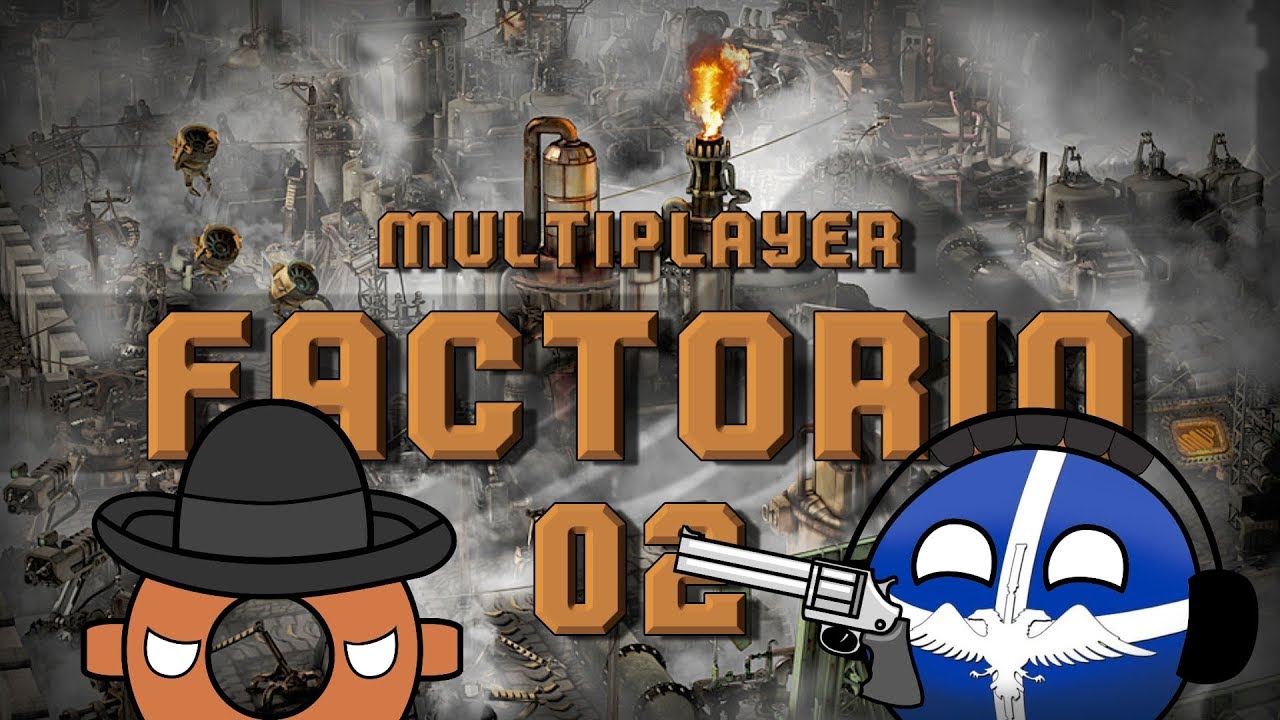 FACTORIO MULTIPLAYER #02 BIGGER IS BETTER - Let's Play Gameplay - YouTube