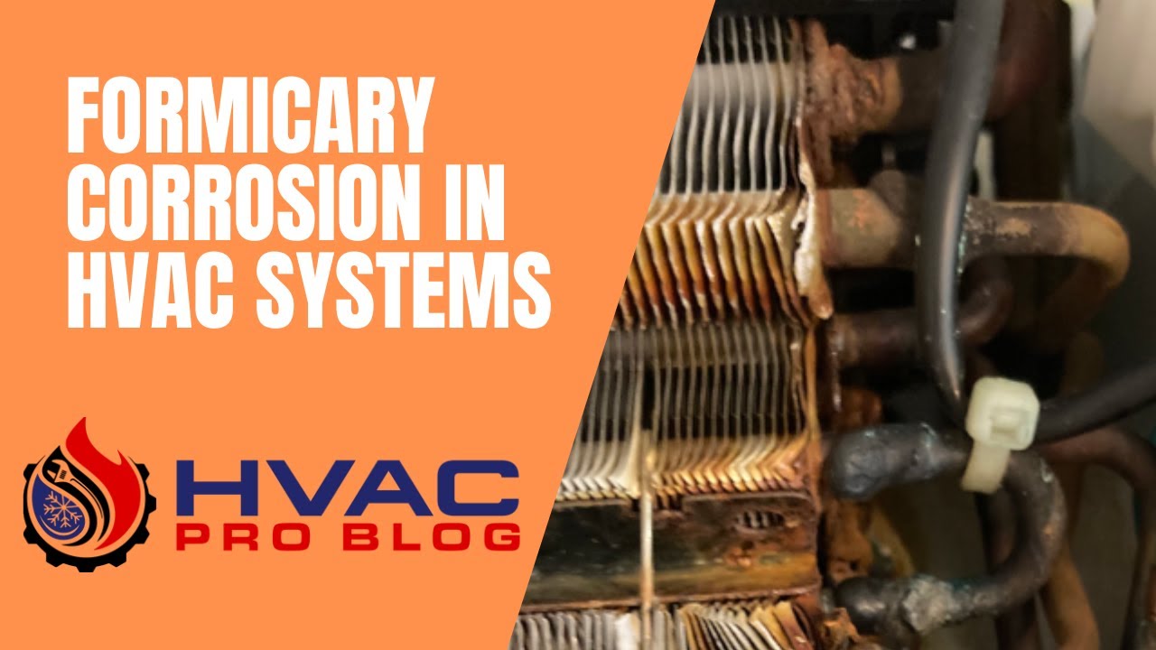 Decoding Formicary Corrosion in HVAC Systems | Causes, Impact, and ...