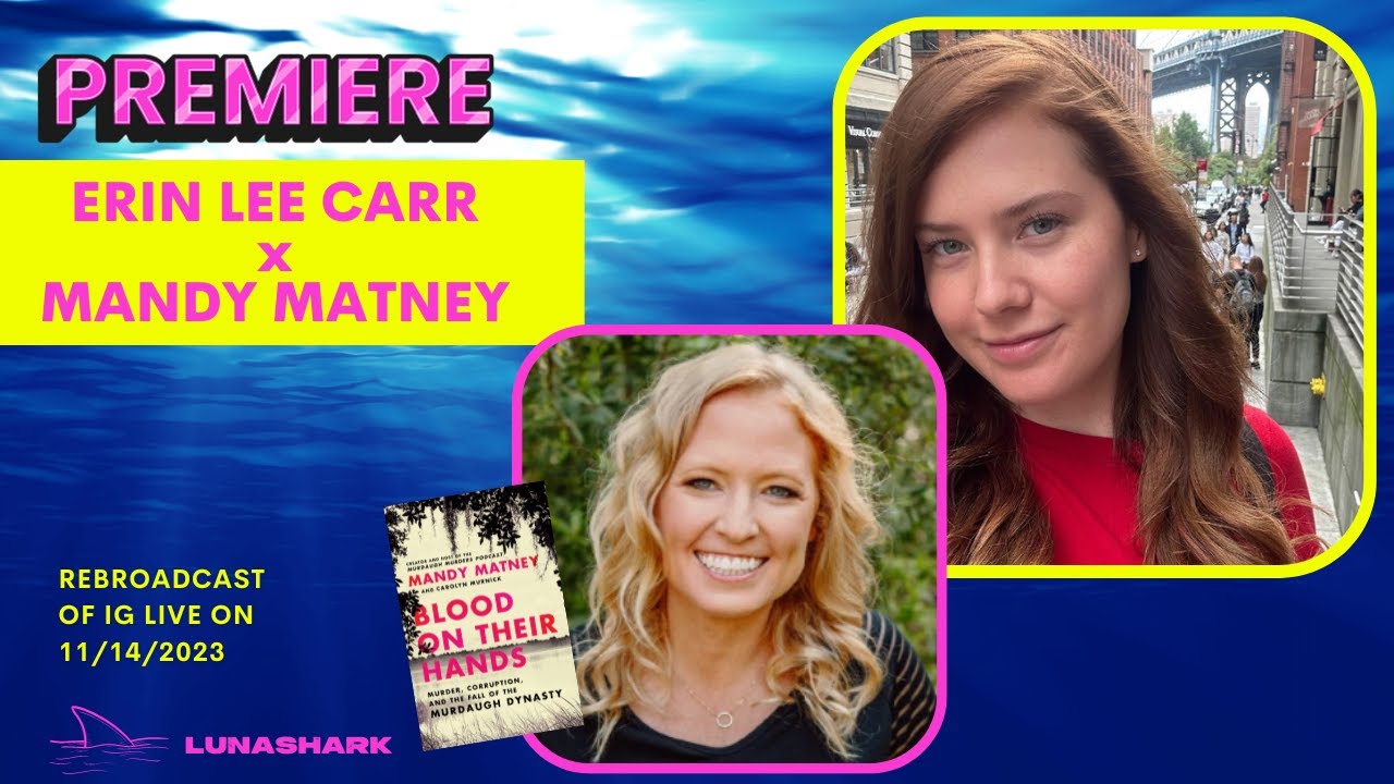 Erin Lee Carr x Mandy Matney discuss Blood On Their Hands Book Release ...