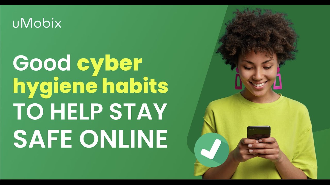 Good cyber hygiene habits to help stay safe online - YouTube