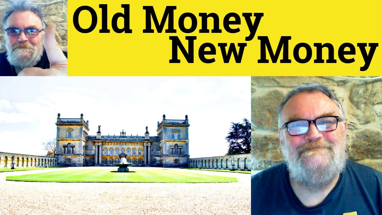 😎 Old Money Meaning - New Money Definition - Old Money Defined - New ...
